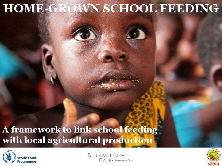 HOMEGROWN SCHOOL FEEDING A framework to link school