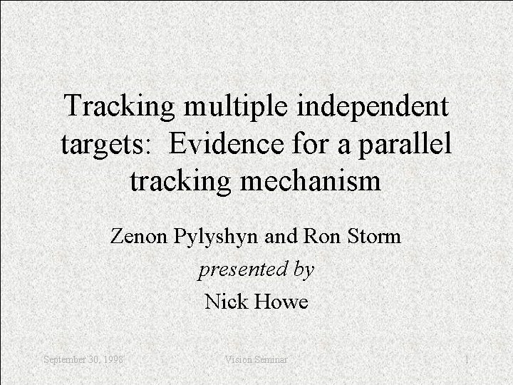 Tracking multiple independent targets Evidence for a parallel