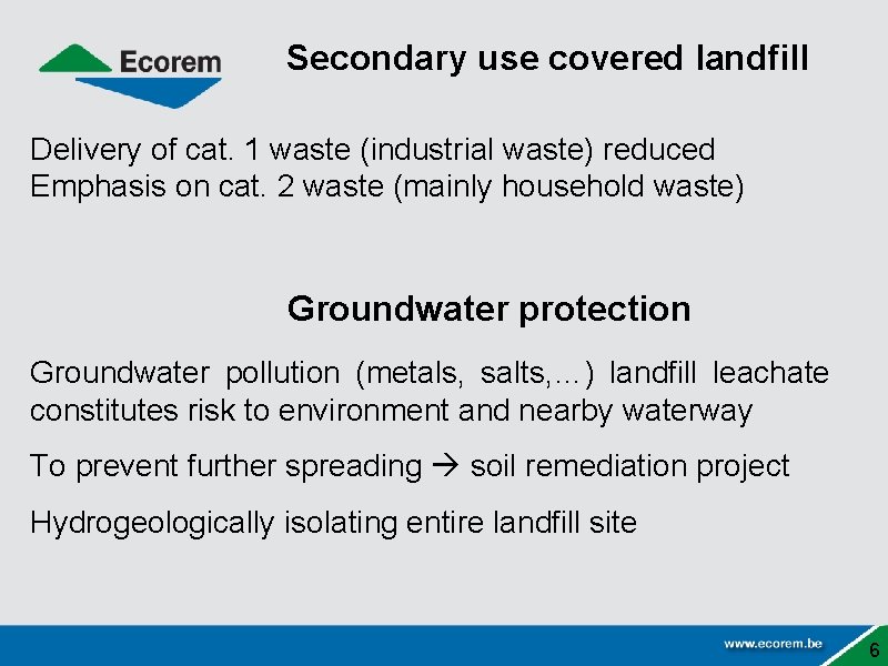 Sustainable Redevelopment of an Uncontrolled Dumping Site into