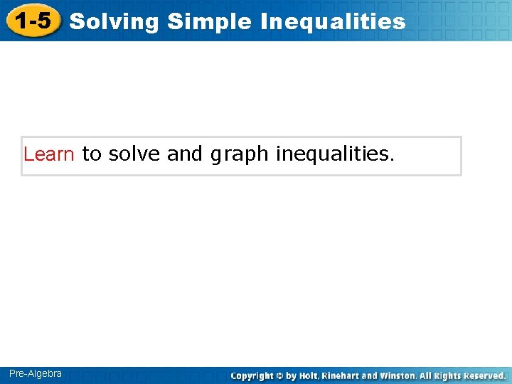 1 5 Solving Simple Inequalities Learn to solve