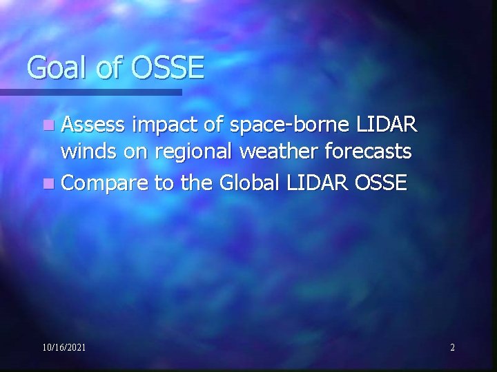 Status of the Regional OSSE for SpaceBased LIDAR