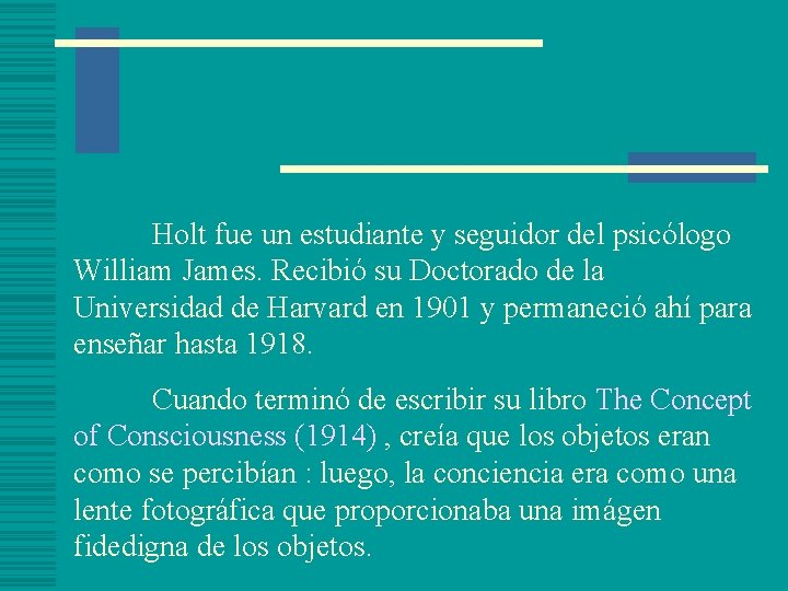 HISTORIA Conductismo Propositivo Edwin B Holt Ps Jaime