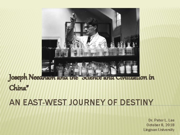 Joseph Needham and the Science and Civilization in