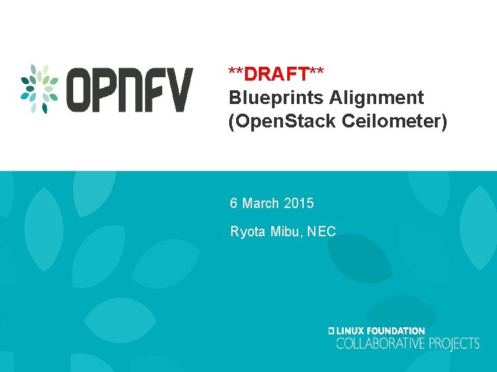 DRAFT Blueprints Alignment Open Stack Ceilometer 6 March