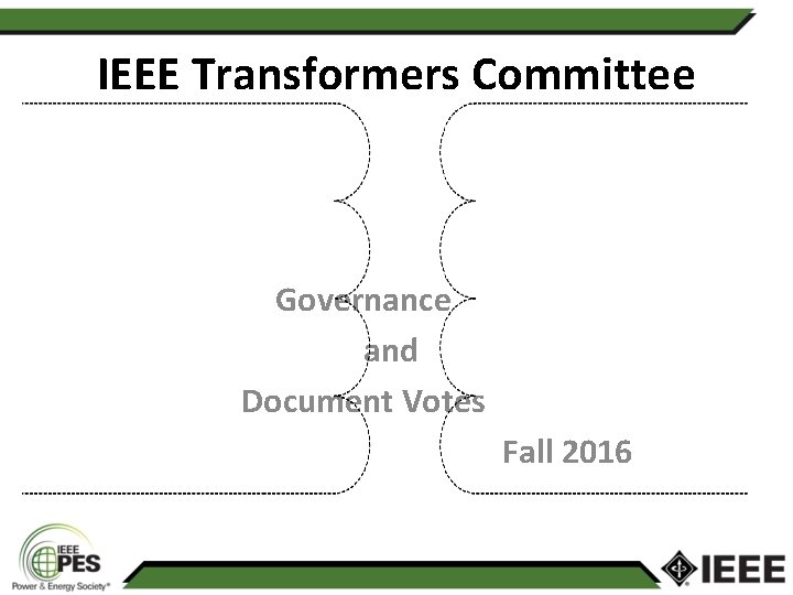 IEEE Transformers Committee Governance and Document Votes Fall