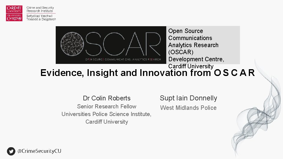 Open Source Communications Analytics Research OSCAR Development Centre