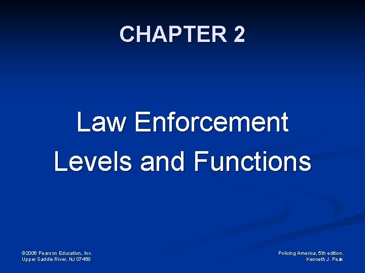 CHAPTER 2 Law Enforcement Levels and Functions 2006