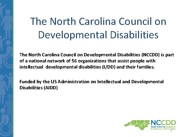 The North Carolina Council on Developmental Disabilities Introduction
