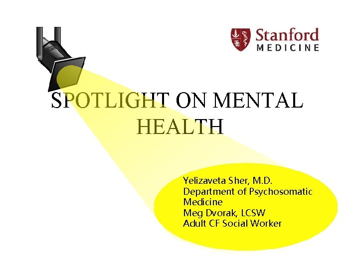 SPOTLIGHT ON MENTAL HEALTH Yelizaveta Sher M D