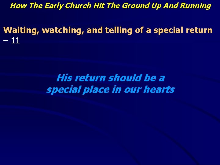 How The Early Church Hit The Ground Up