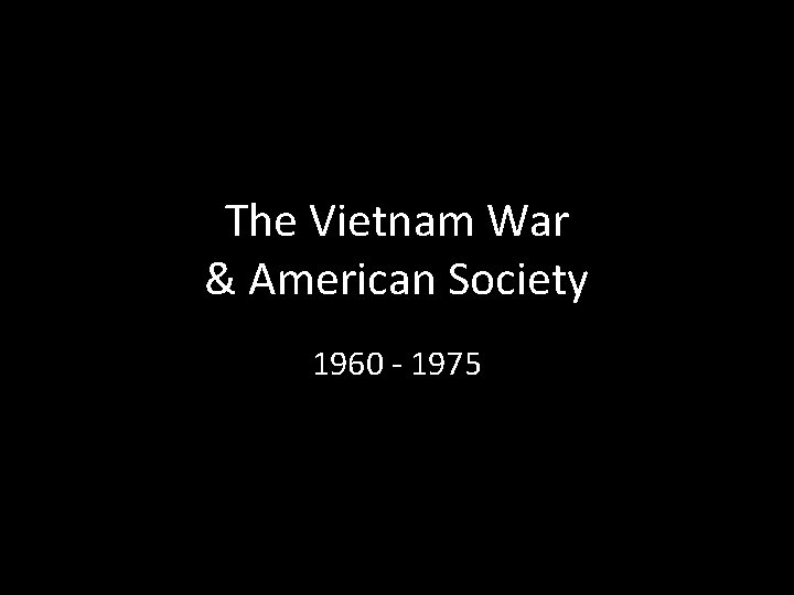 The Vietnam War American Society 1960 1975 31