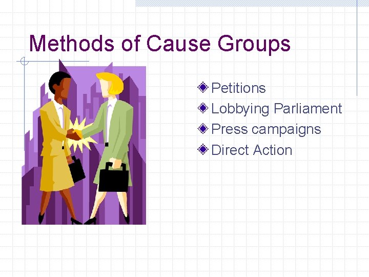 Pressure Groups Their role in a Democracy Aim