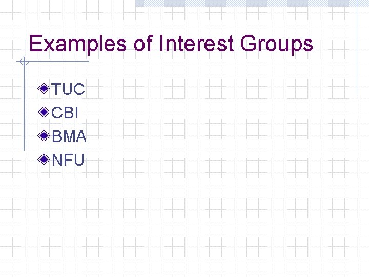Pressure Groups Their role in a Democracy Aim