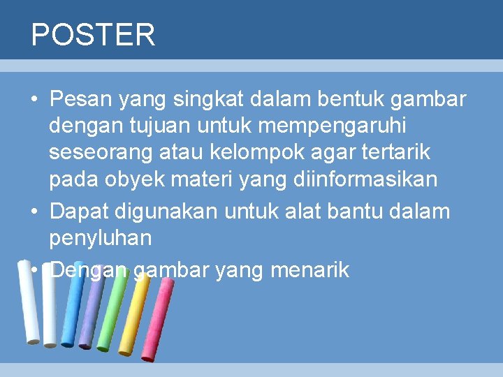 ALAT PERAGA POSTER Pesan yang singkat dalam bentuk