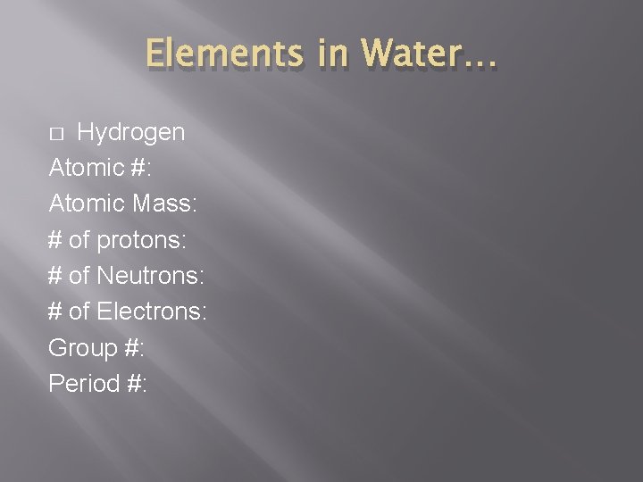 Water and H 2 O Being that water