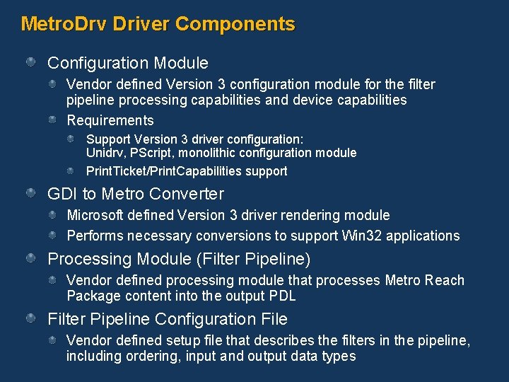 Filterbased Print Drivers Overview Outline Metro Drv Architecture