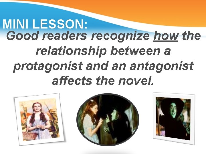 MINI LESSON Good readers recognize how the relationship