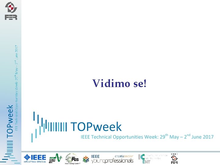 Logo tvrtke ovdje IEEE TOPweek FER 29 05