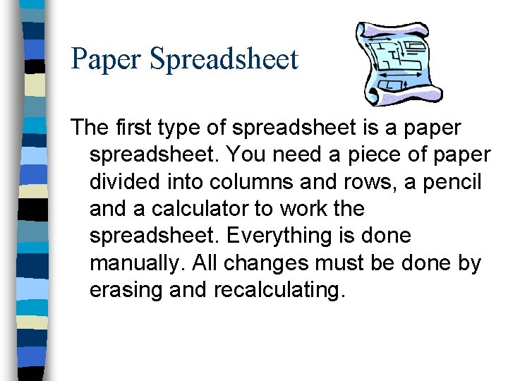 An Introduction to Spreadsheets Menu Objectives n Spreadsheet