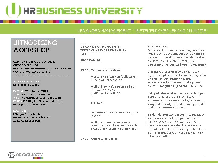 VERANDERMANAGEMENT BETEKENISVERLENING IN ACTIE UITNODIGING WORKSHOP COMMUNITY BASED