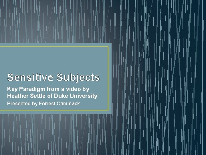 Sensitive Subjects Key Paradigm from a video by