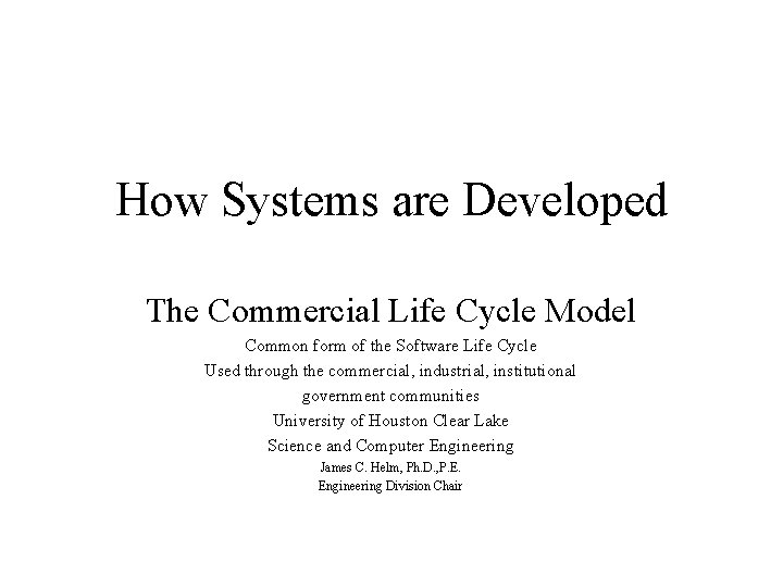 How Systems are Developed The Commercial Life Cycle