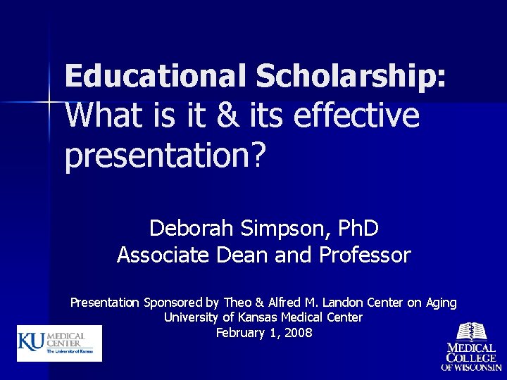 Educational Scholarship What is it its effective presentation