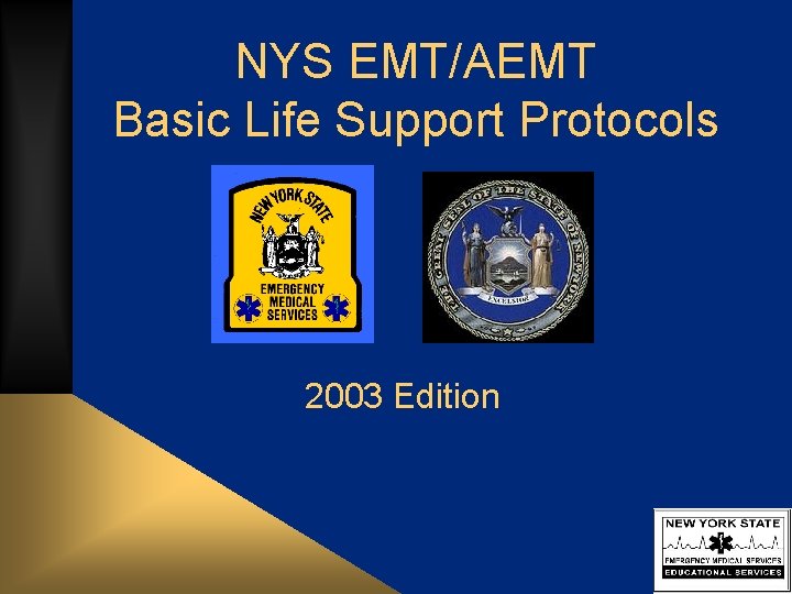 NYS EMTAEMT Basic Life Support Protocols 2003 Edition