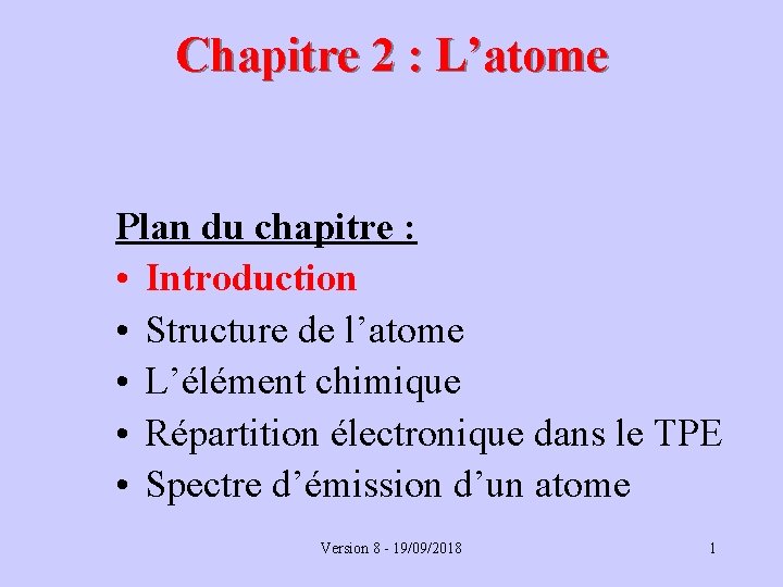 Chapitre 2 Latome Plan du chapitre Introduction Structure