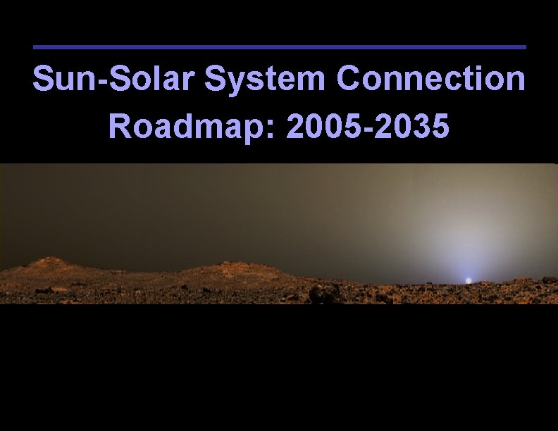SunSolar System Connection Roadmap 2005 2035 NASA SunSolar