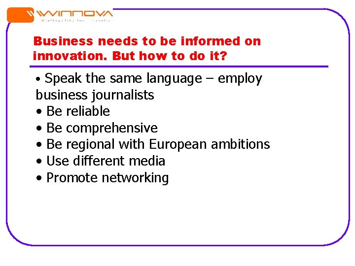 Business needs to be informed on innovation But