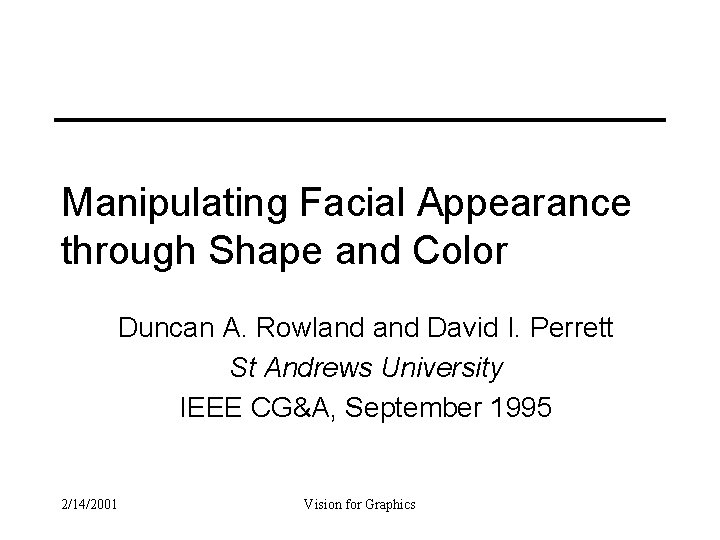Faces Analysis and Synthesis Vision for Graphics CSE