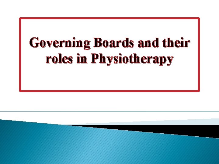 Governing Boards and their roles in Physiotherapy Group