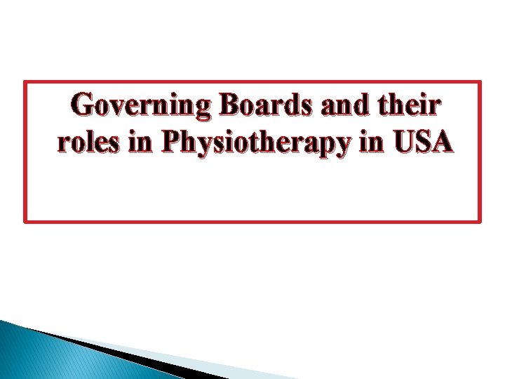 Governing Boards and their roles in Physiotherapy Group