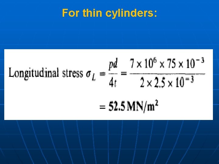 Examples Example 2 A thin cylinder 75 mm