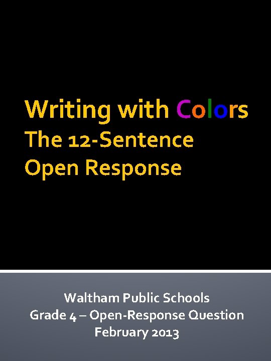 Writing with Colors The 12 Sentence Open Response
