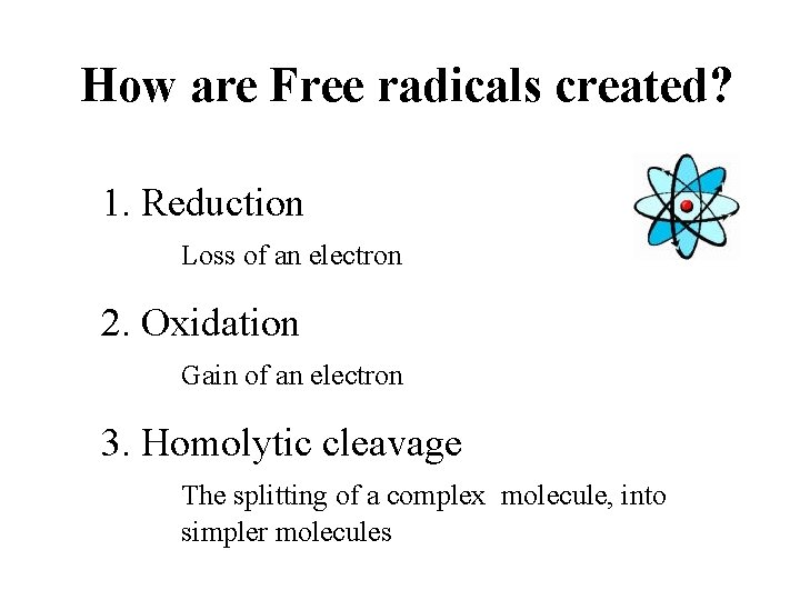 Free Radicals Presented by Kendra Dave Natalia Karl