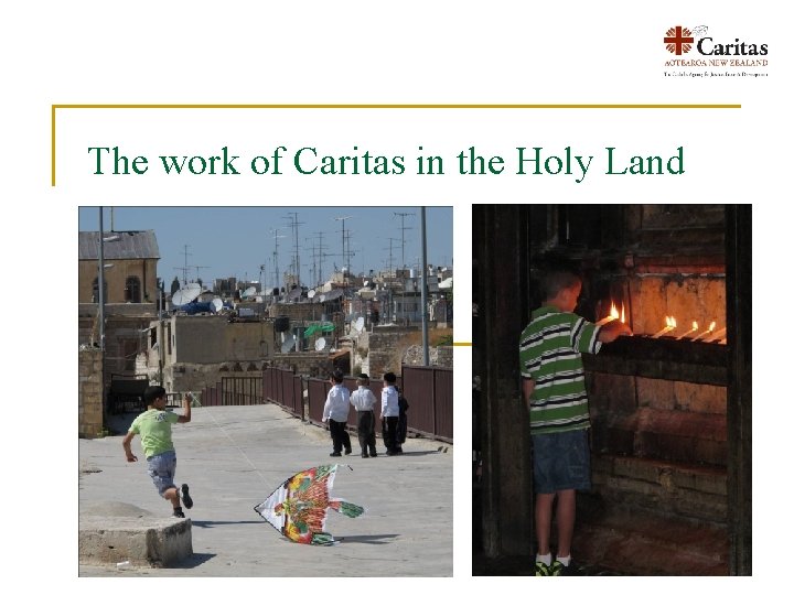 The work of Caritas in the Holy Land