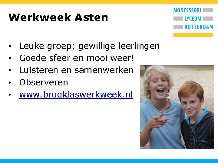 Ouderavond brugklassen Opzet van de avond 1 Welkom