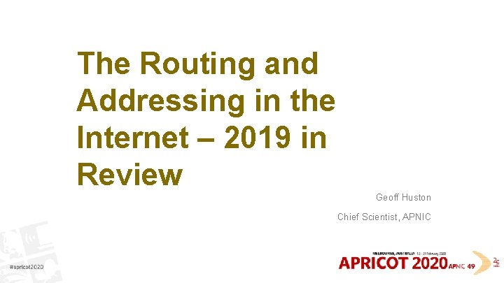 The Routing and Addressing in the Internet 2019