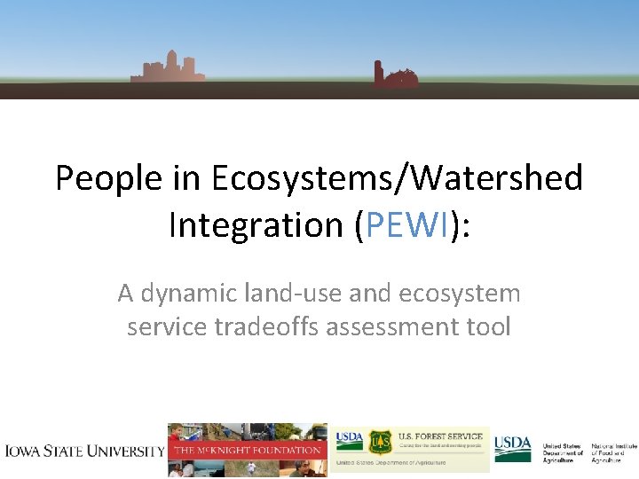 People in EcosystemsWatershed Integration PEWI A dynamic landuse