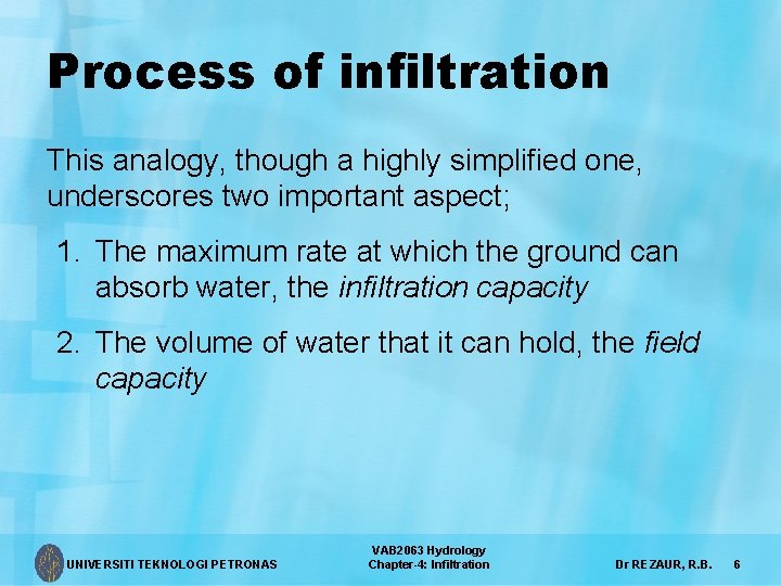 Chapter4 Infiltration UNIVERSITI TEKNOLOGI PETRONAS VAB 2063 Hydrology