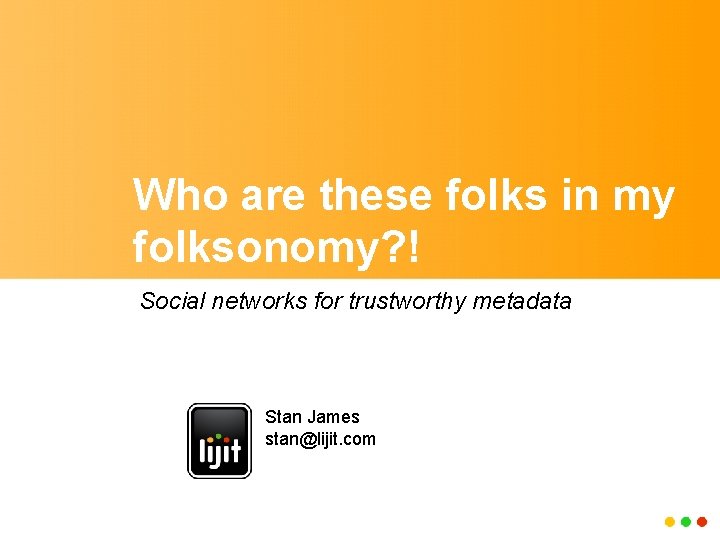 Who are these folks in my folksonomy Social