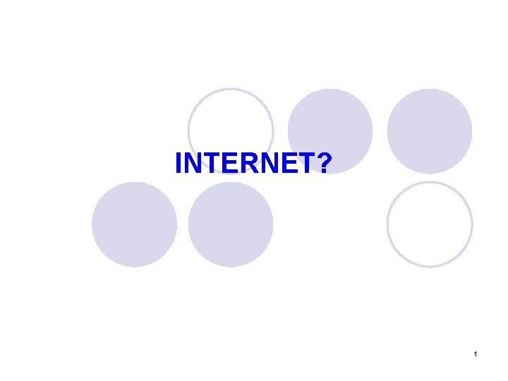 INTERNET 1 INTERNET Objektif Tujuan q Menerangkan Kepentingan