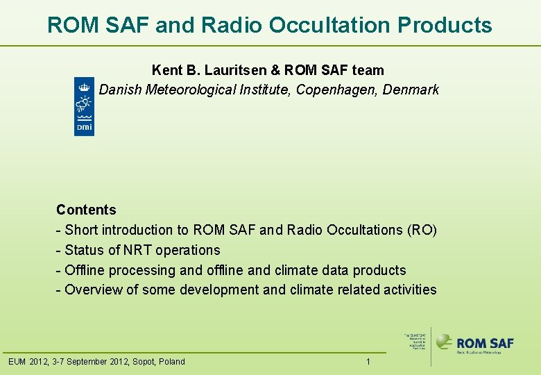 ROM SAF and Radio Occultation Products Kent B