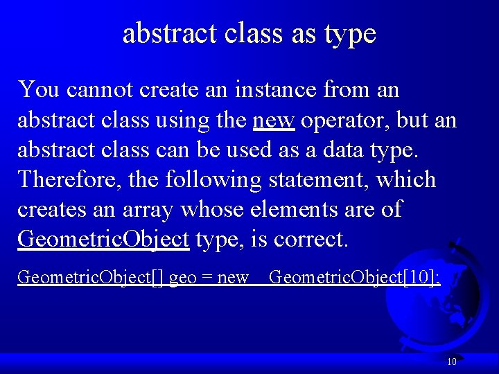Chapter 15 Abstract Classes and Interfaces 1 Motivations