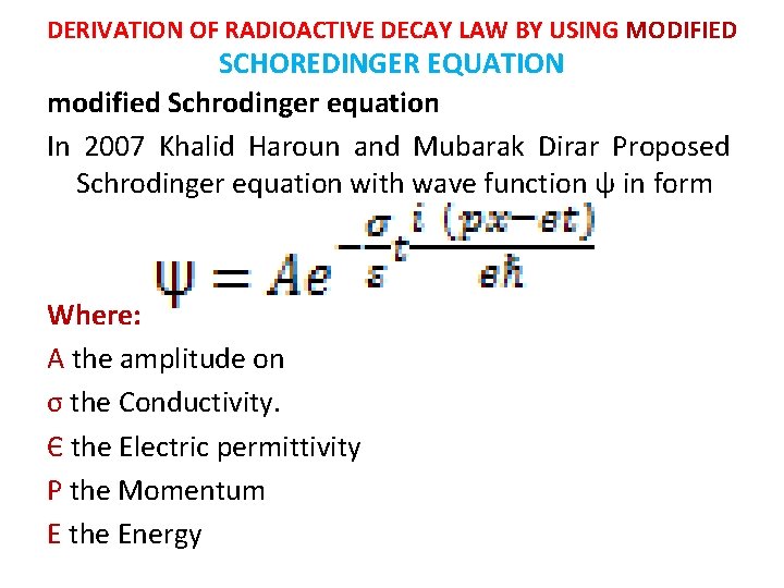 Radiation Protection and Minimization According to Modified Schordinger