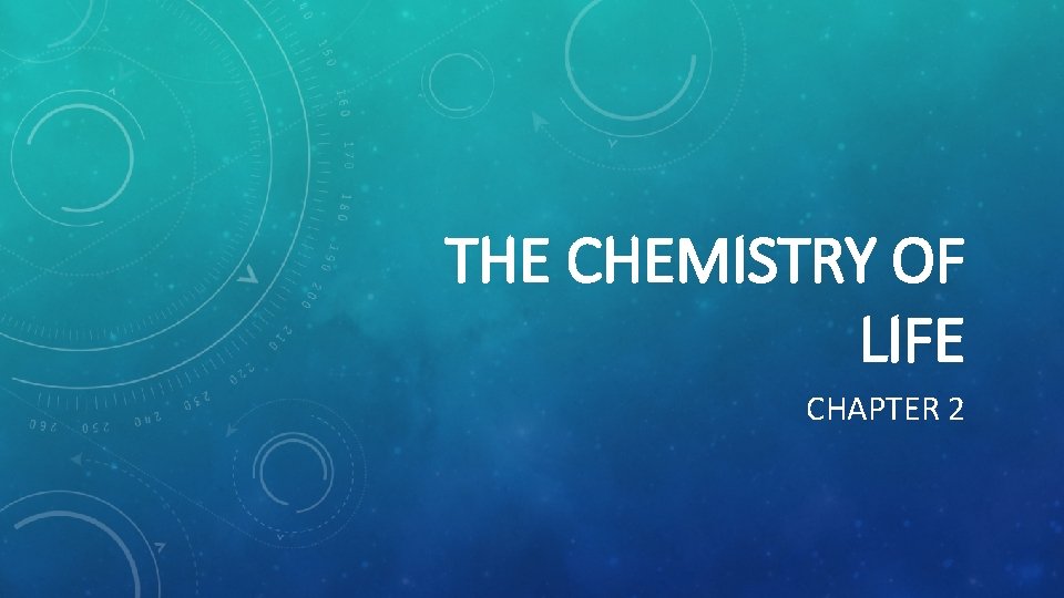 THE CHEMISTRY OF LIFE CHAPTER 2 THE CHEMISTRY
