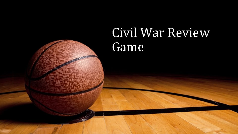 Civil War Review Game Which Union general was