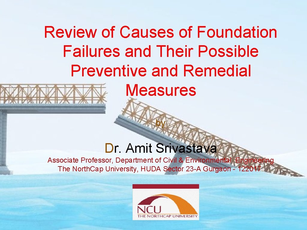 Review of Causes of Foundation Failures and Their